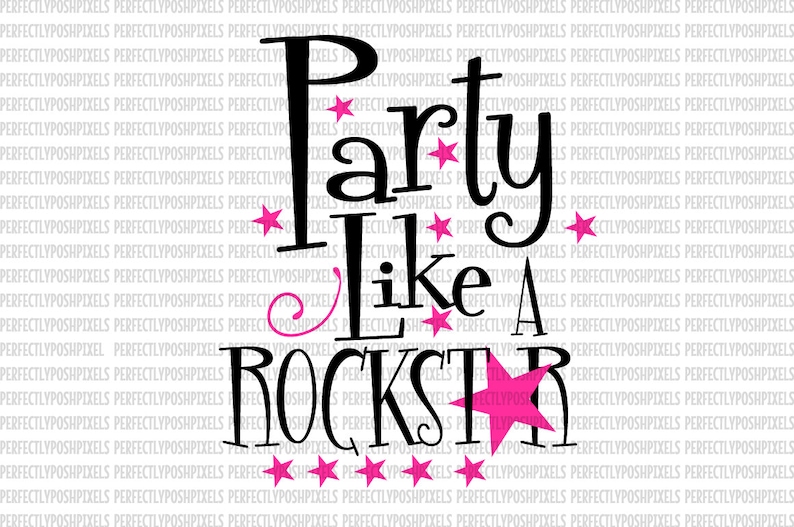 Party Like a Rockstar Svg Rockstar Birthday Pink Rockstar Clip Art Cut ...