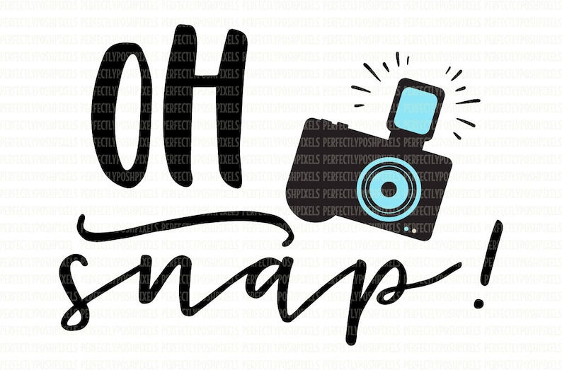 Oh Snap SVG File Printable Clip Art Cut Files Photographer - Etsy