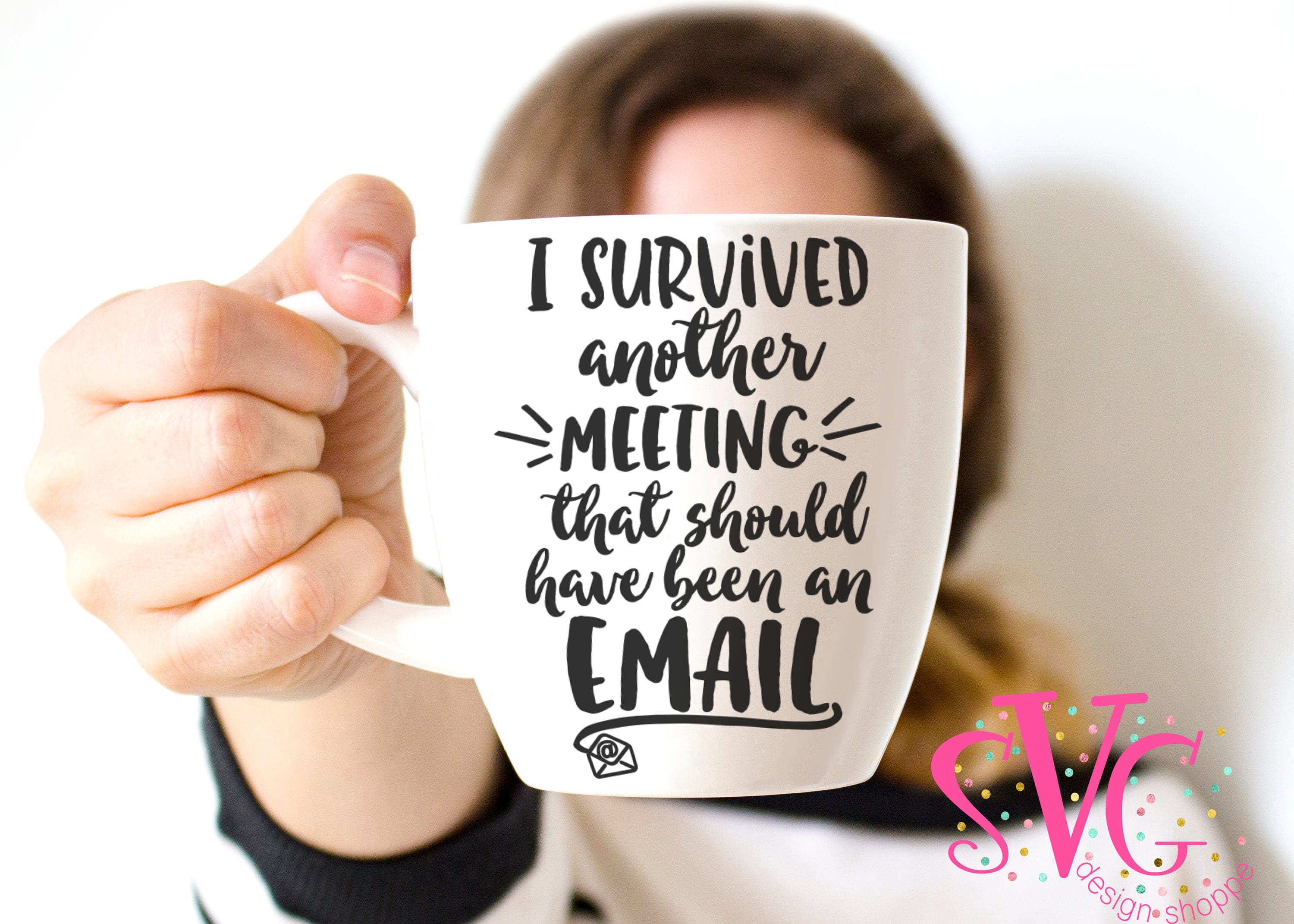 I Survived Another Meeting That Should Have Been an Email SVG - Etsy