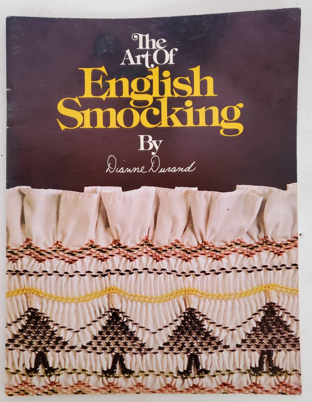 The Art of English Smocking by Dianne Durand Basic Smocking Techniques ...