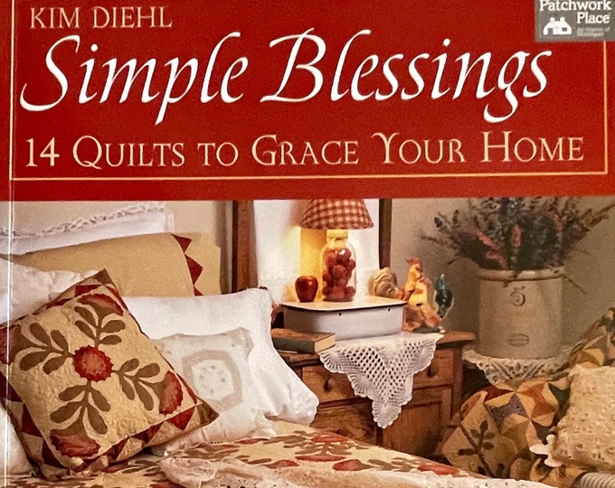 Simple Blessings 14 Quilts to Grace Your Home Book by Kim Diehl - Etsy