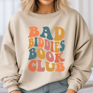 Bad Biddies Book Club, Book Lover's Sweatshirt, Book Club Sweatshirt ...