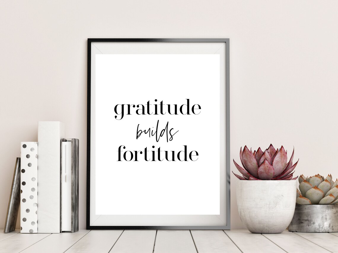 Gratitude Builds Fortitude Inspirational Wall Art Quote - Etsy