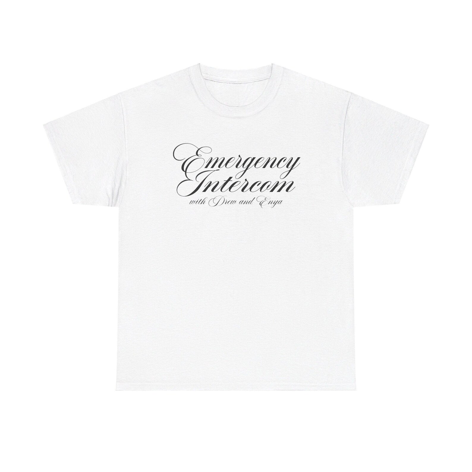 Emergency Intercom Drew & Enya Shirt Black Text Unisex Tee Podcast Fan ...