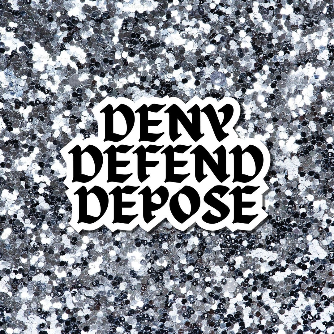 Deny Defend Depose Sticker | Protest Sticker | Eat the Rich Sticker ...