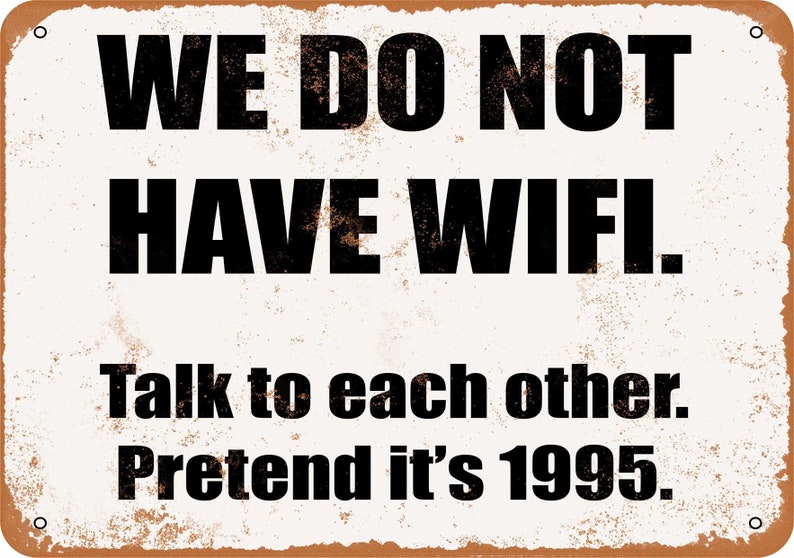 No WiFi. Talk To Each Other. Pretend It's 1995. Vintage | Etsy No WiFi. Talk To Each Other. Pretend It's 1995. Vintage | Etsy