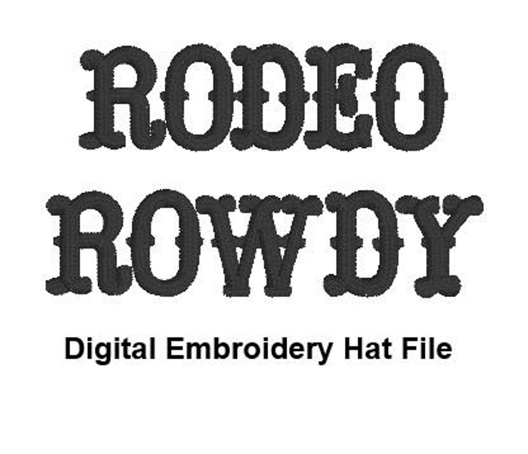 DIGITAL FILE Rodeo Rowdy Hat Embroidery Design File - Etsy