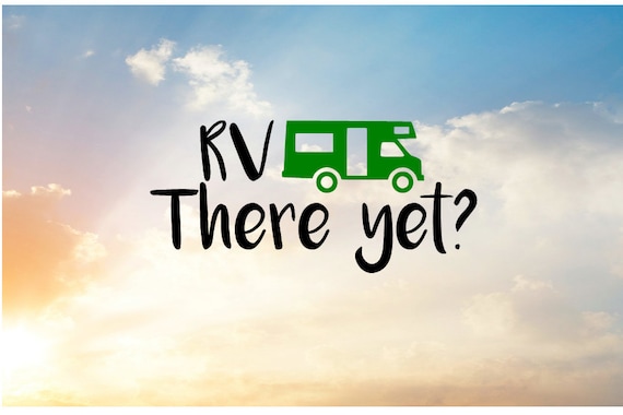 RV There yet SVG File for Cutting Machine - Etsy Finland