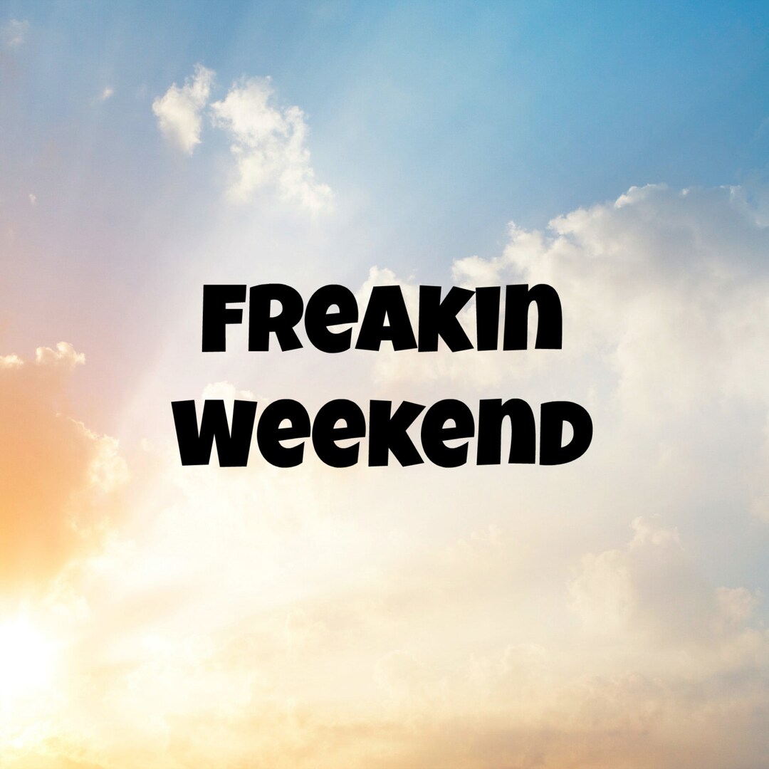 SVG File for Cutting Machine Freakin Weekend - Etsy