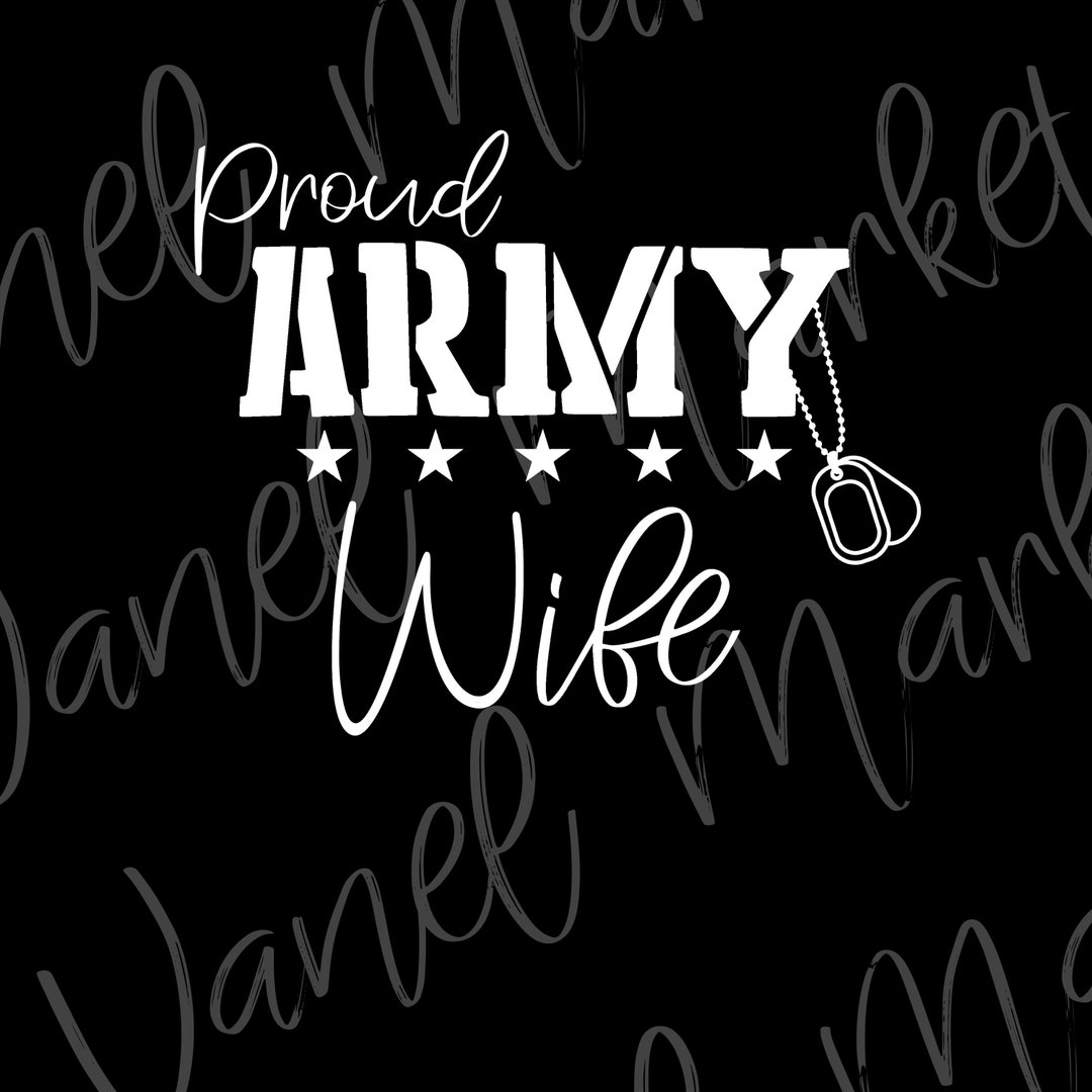 Proud Army Wife Army Mom Army Girlfriend Army Aunt Or Army Daughter