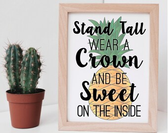 Pineapple | Stand Tall Wear a Crown Be Sweet | Digital Download - Etsy