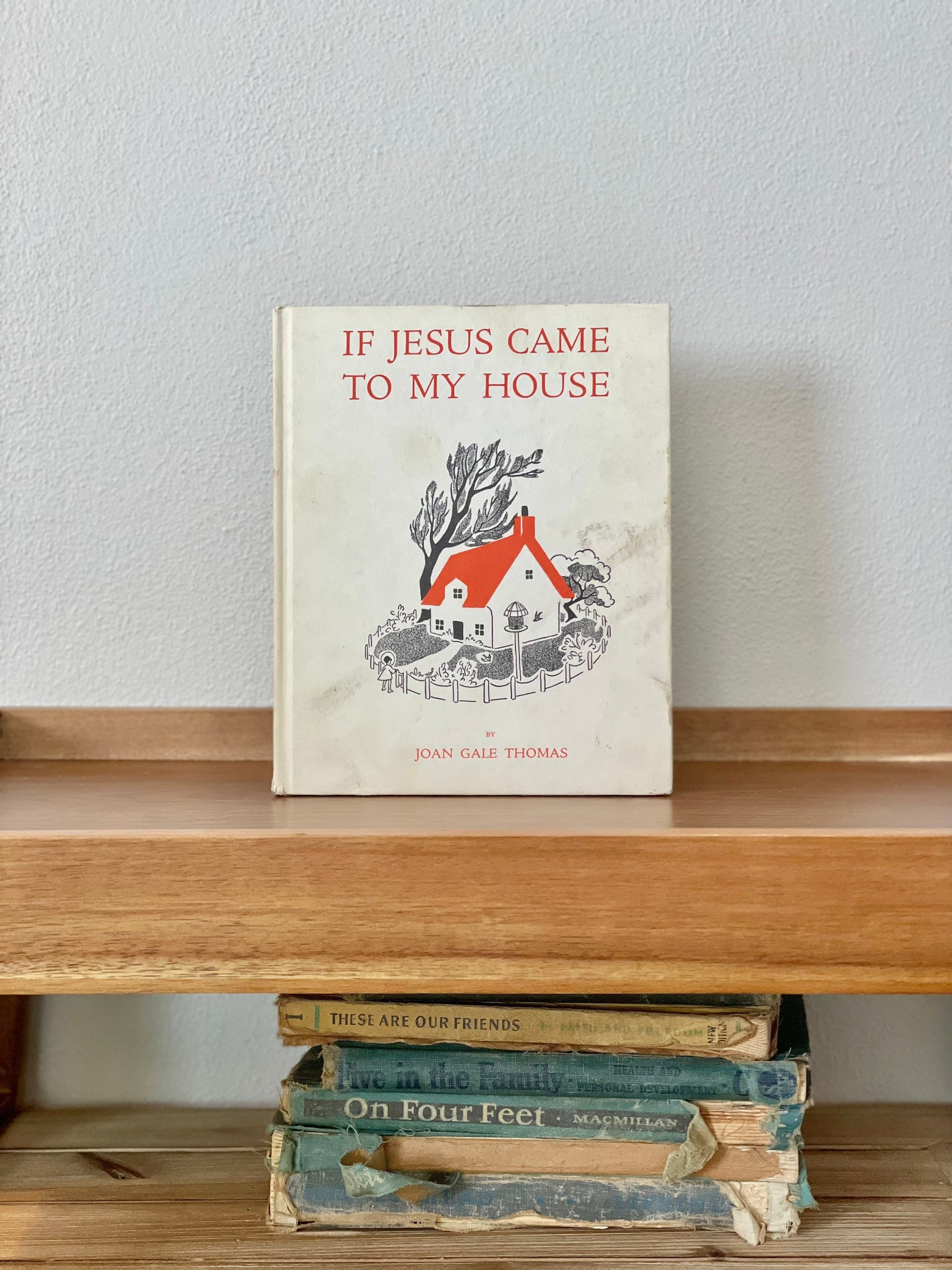 Jesus Came To My House