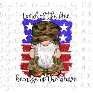 Land of the Free, Military Gnome, Patriotic, 4th of July, Independence ...
