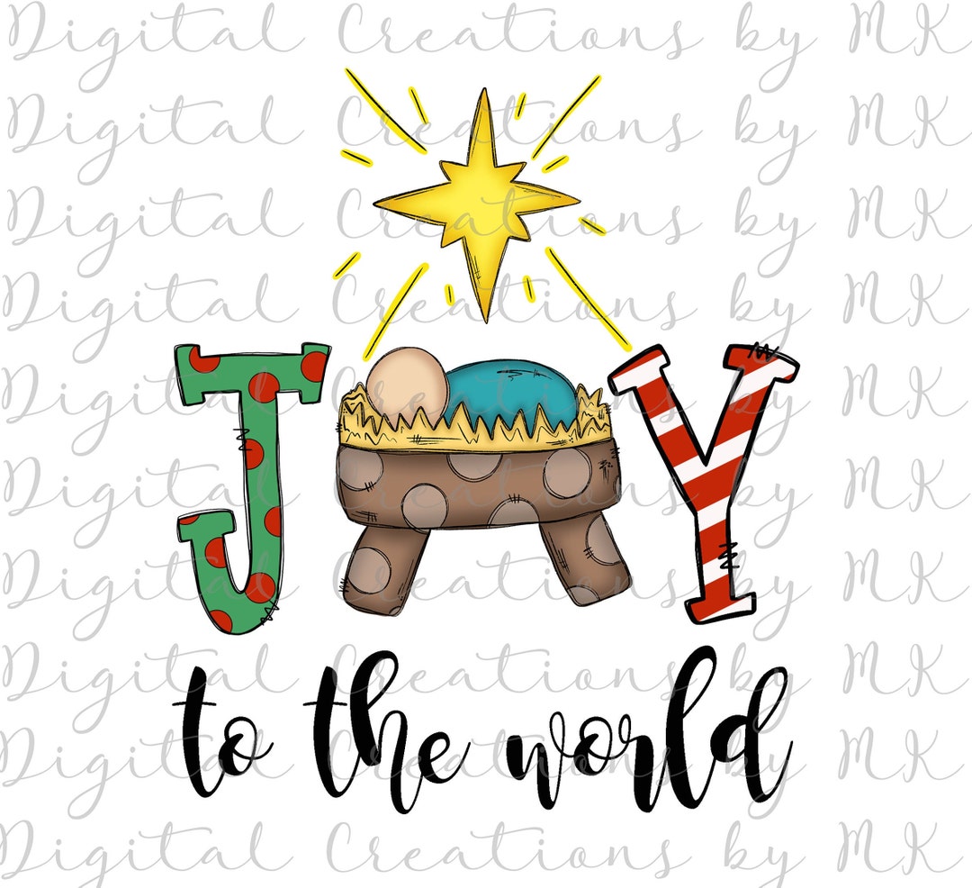 Joy to the World Baby Jesus Christmas PNG File 300 Dpi Sublimation ...