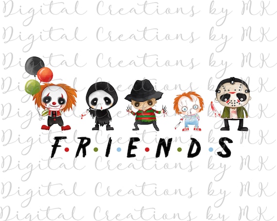 FRIENDS Horror Scary Movie PNG 300 Dpi Digital File - Etsy