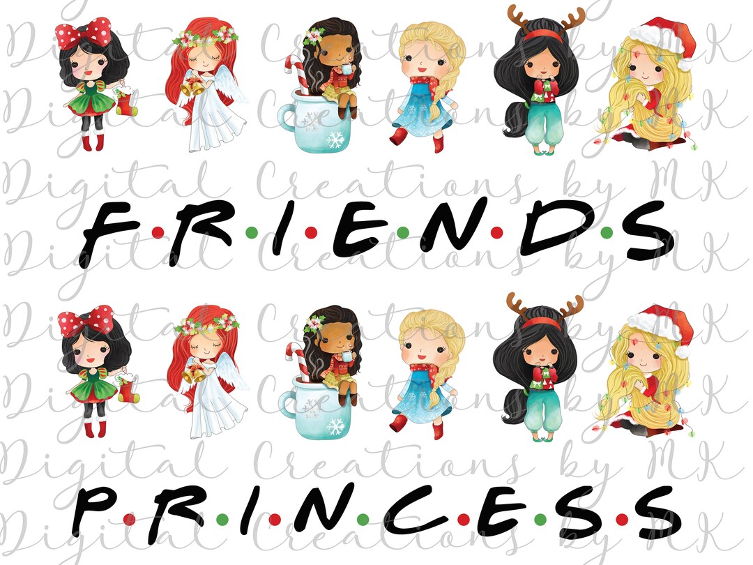 FRIENDS and PRINCESS Princesses PNG, 300 Dpi, Digital File, Sublimation ...
