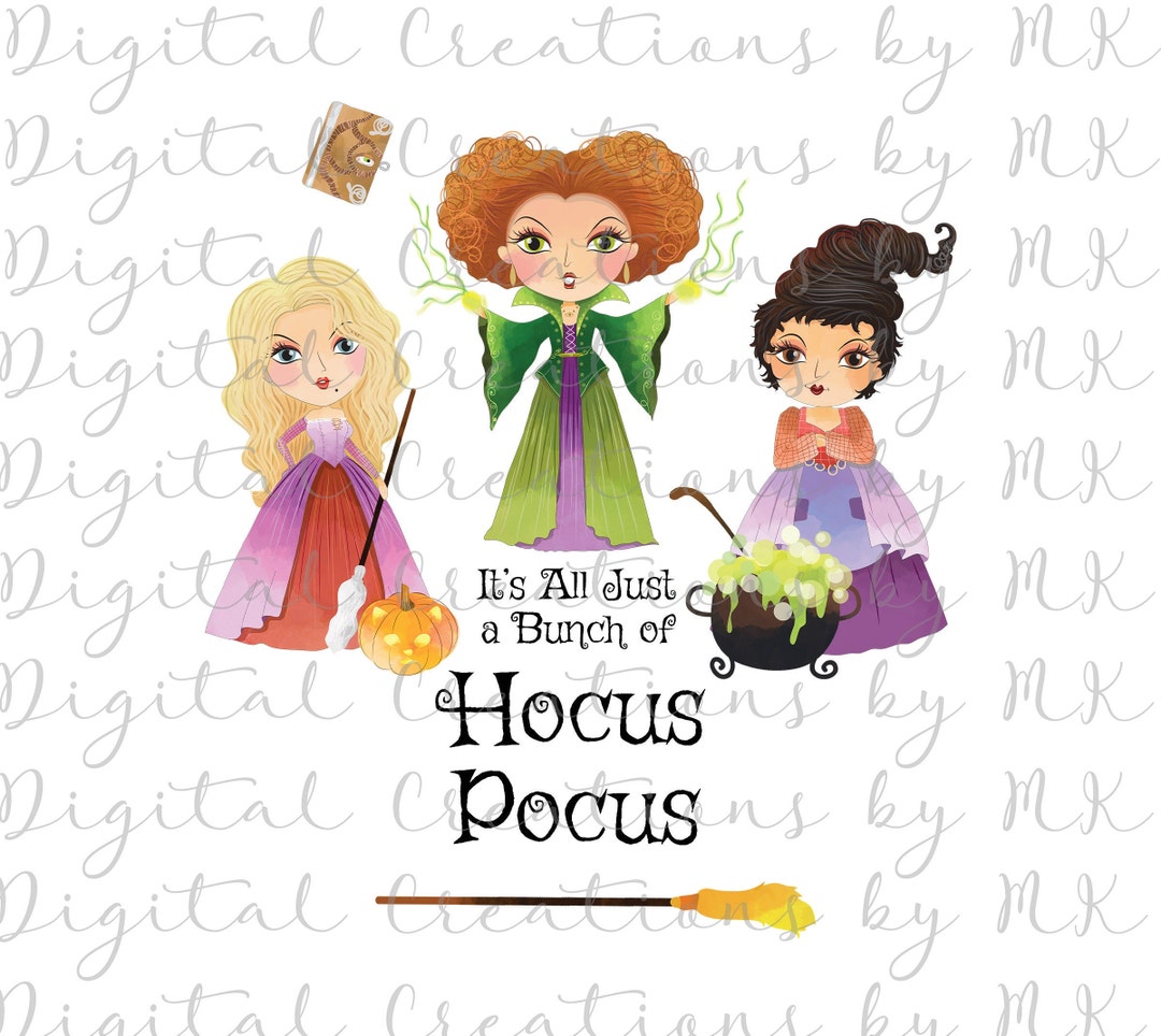 It's Just a Bunch of Hocus Pocus Halloween PNG File 300 Dpi Sublimation ...