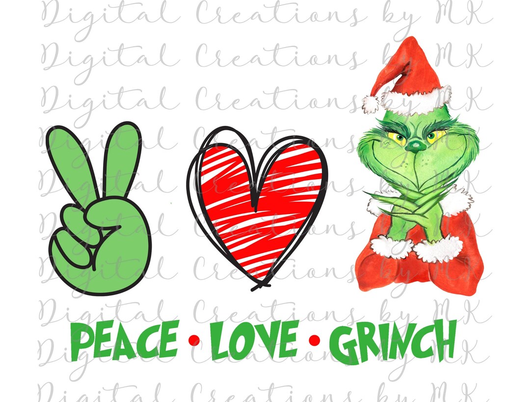Peace Love Grinch PNG File 300 Dpi Sublimation - Etsy
