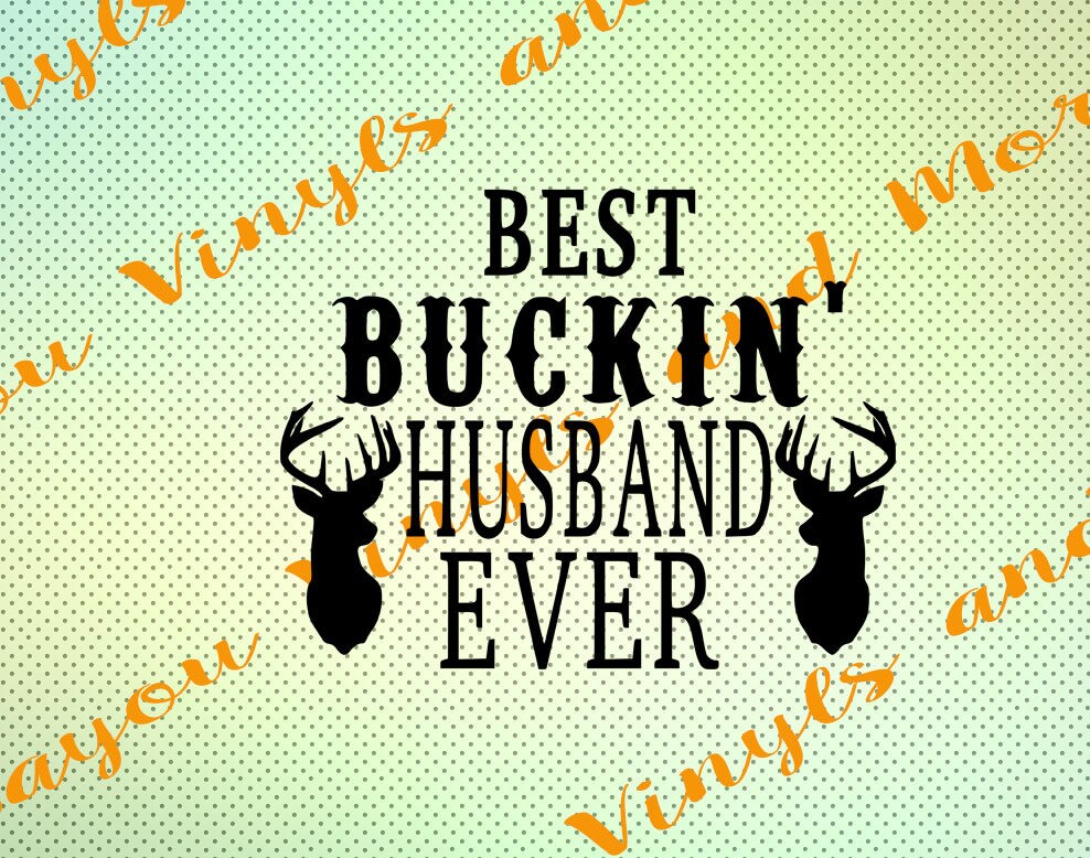 Best Husband Ever Svg Husband Svg Best Buckin Husband Ever | Etsy