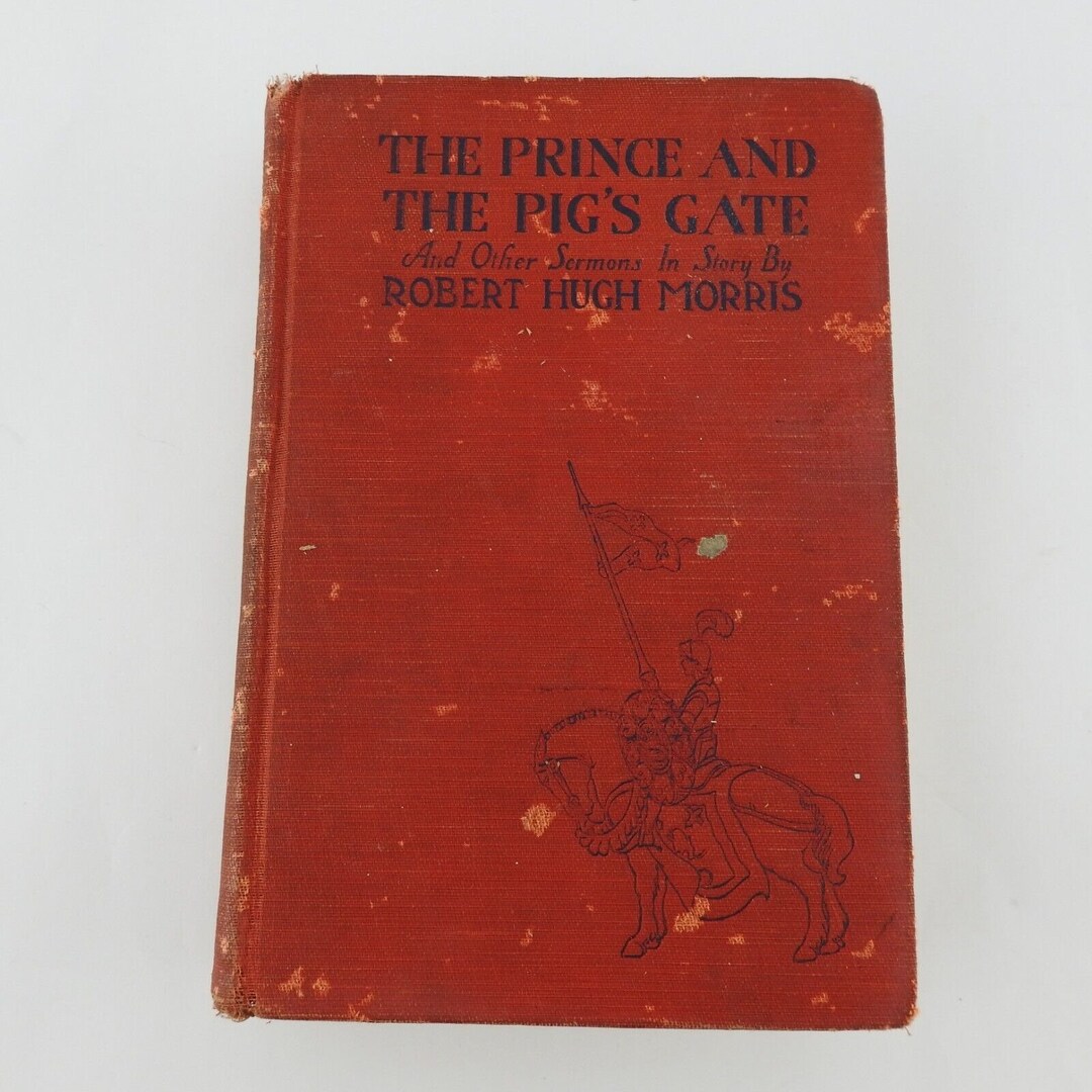 Vintage 1928 Book the Prince and the Pig's Gate by Robert Hugh Morris ...