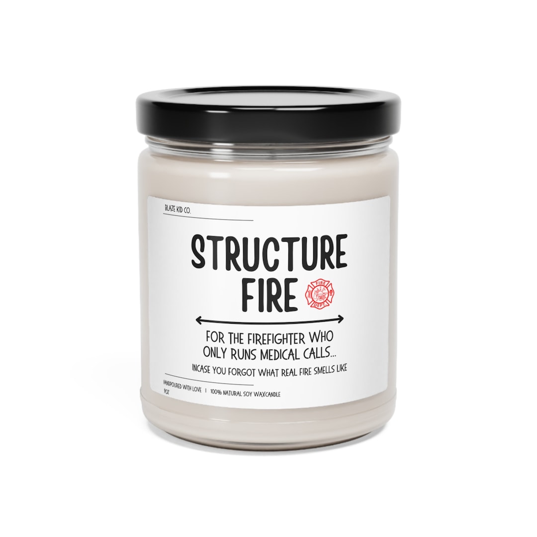 Structure Fire Candle - Funny Firefighter Gifts, Firefighter Humor - Etsy