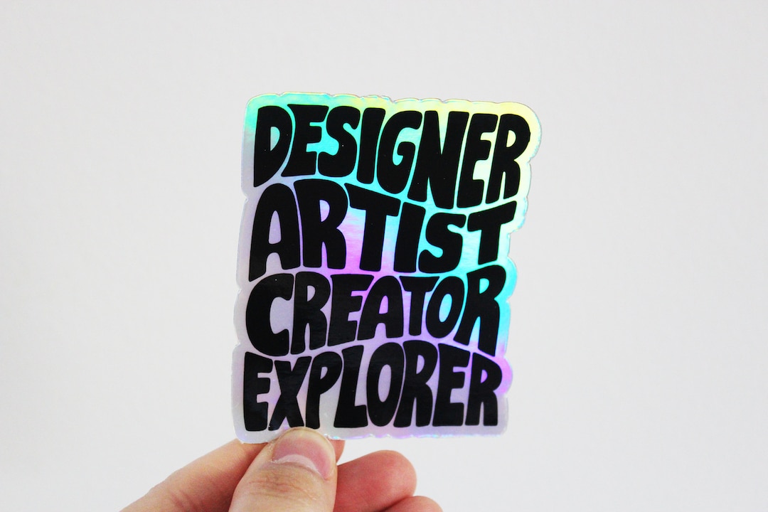 Designer, Artist, Creator, Explorer Hand Lettered Holographic Sticker ...