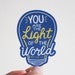 You Are the Light of the World - Matthew 5:14 Sticker - Etsy