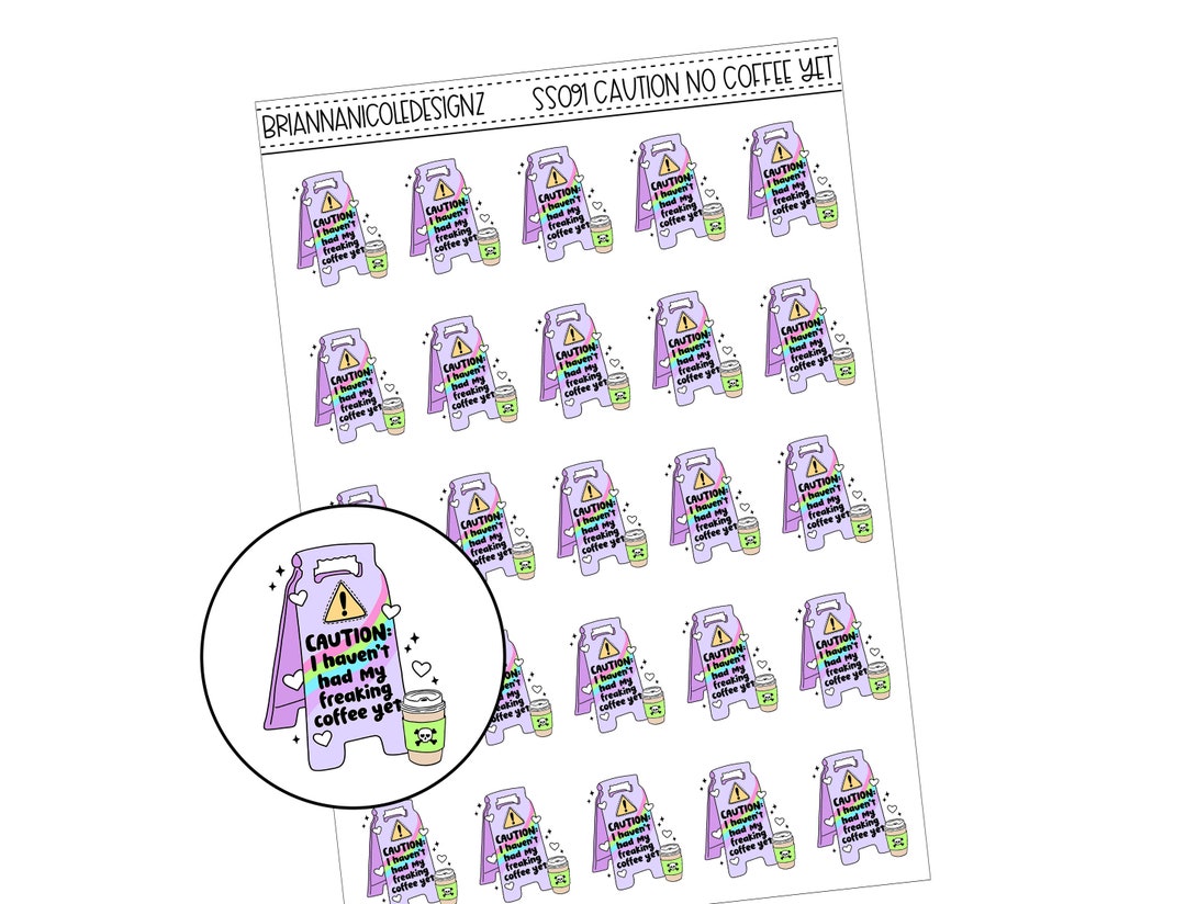 SS091 Caution No Coffee yet | Planner Stickers - Etsy