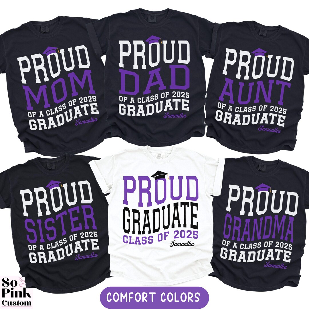 Comfort Colors Custom Proud Graduate Family Shirts, Graduation Group ...