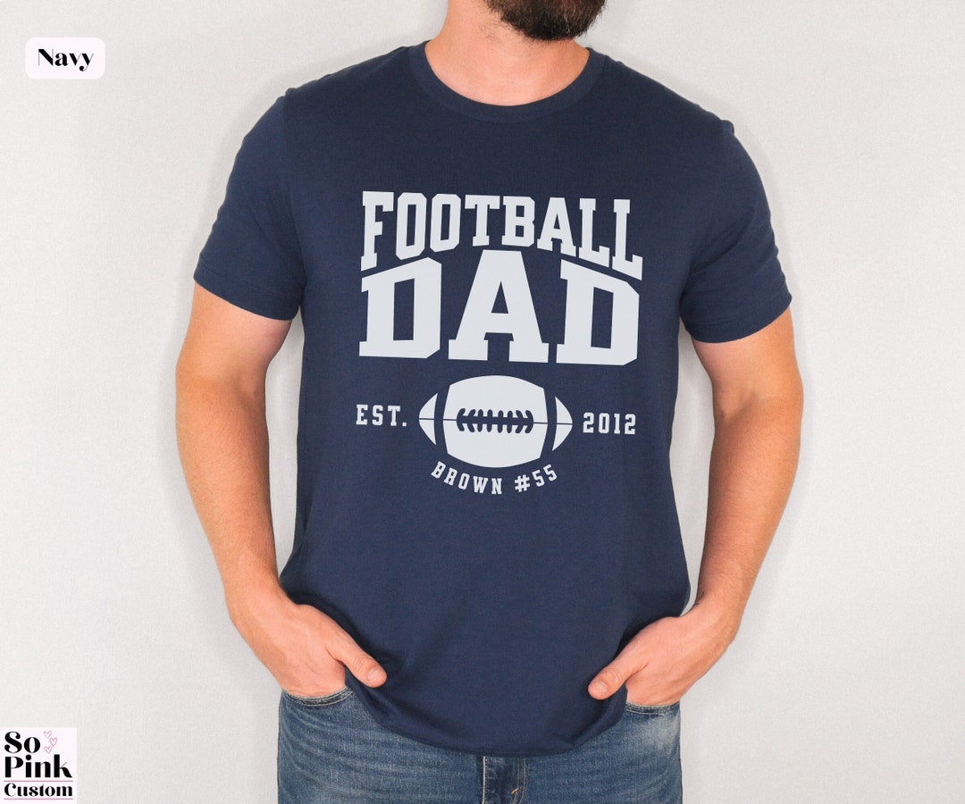 Personalized Football Dad Shirt, Custom Dad Football Shirt, Customized ...