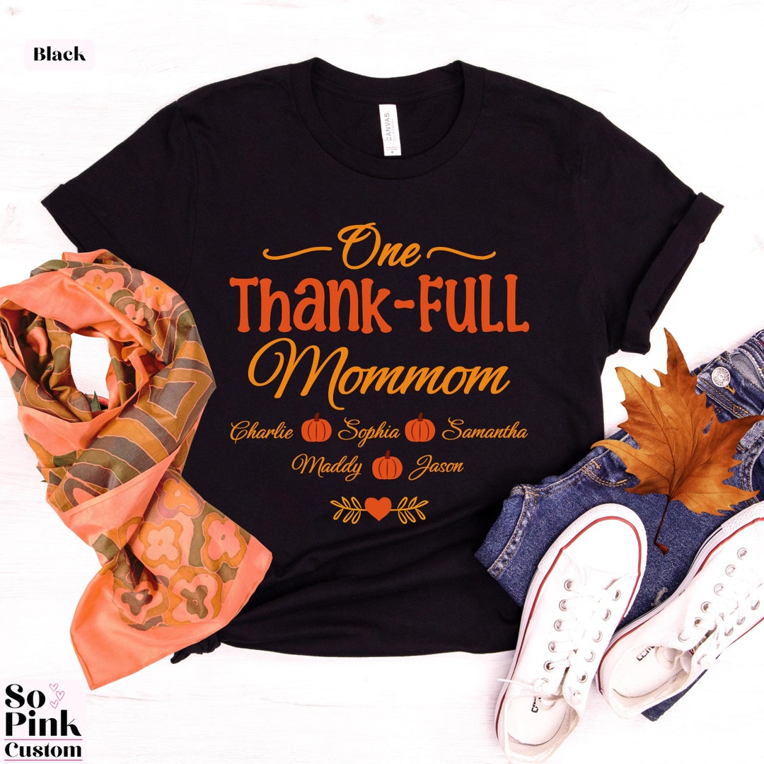 Personalized Mommom Shirt With Kids Names, Custom Mommom Thanksgiving ...