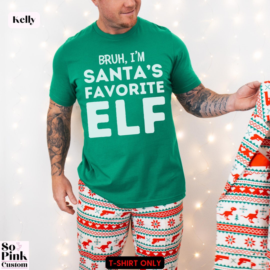 Santa's Favorite Elf Shirt, Funny Christmas Shirt for Men, Bruh ...
