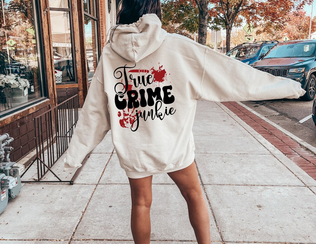 True Crime Hoodie, True Crime, True Crime Junkie, True Crime Shirt ...