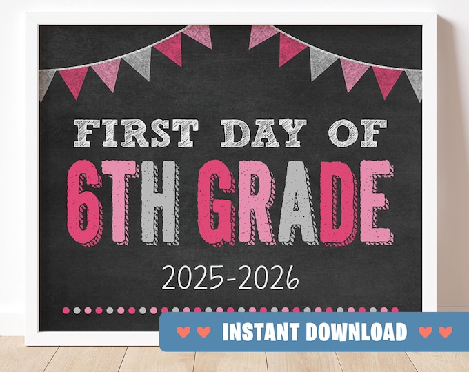 First Day of 6th GRADE Sign, Hello 6th Grade Printable Sign Blue 2025 ...