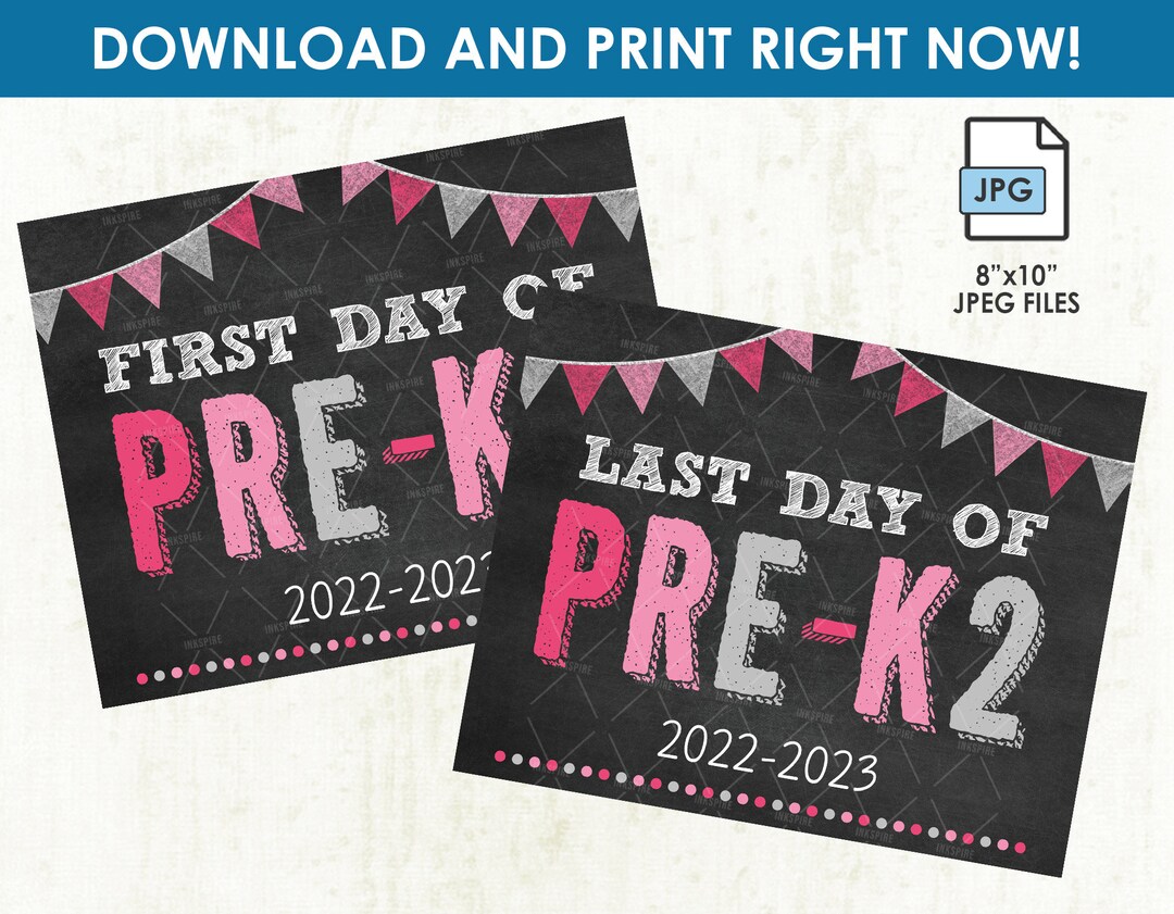 Printable First and Last Day of Pre K2 Signs INSTANT - Etsy