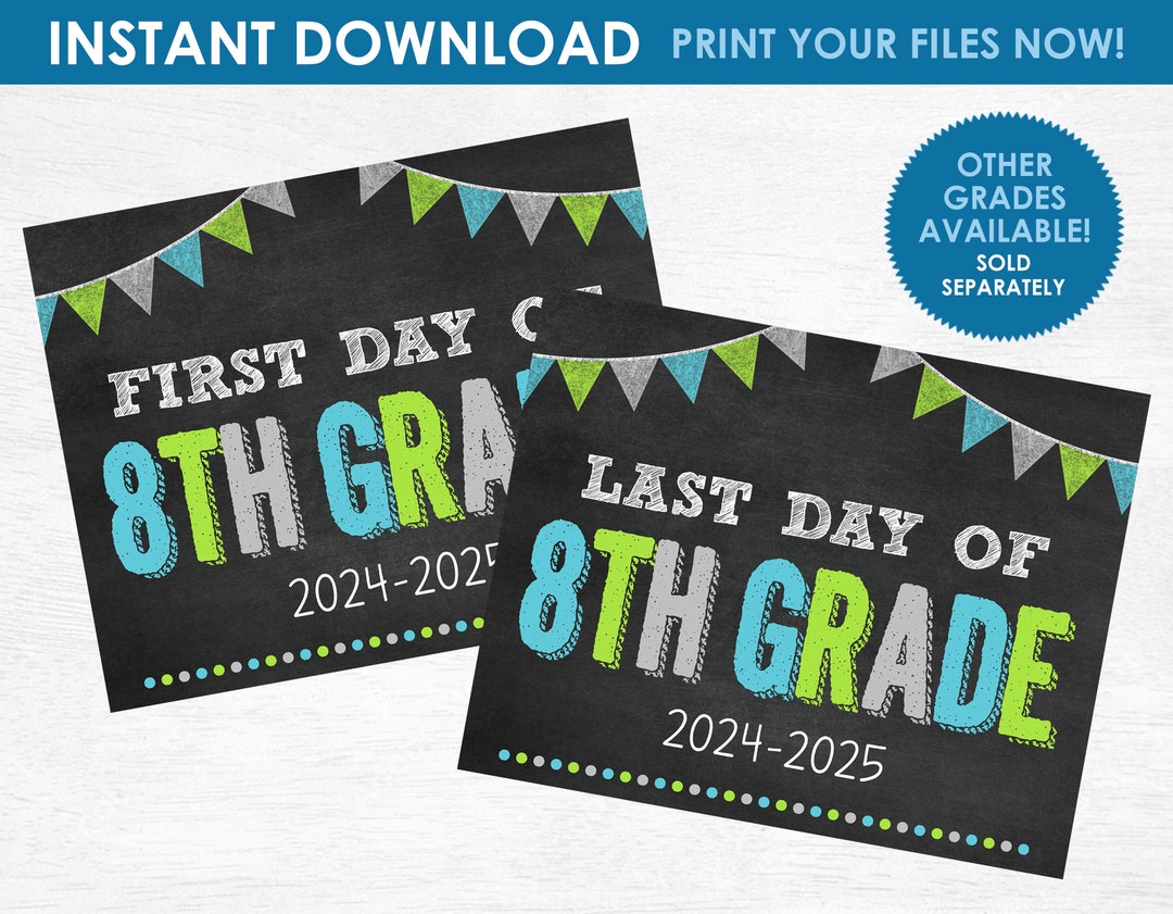 Printable First and Last Day of 8th Grade Signs - INSTANT DOWNLOAD ...