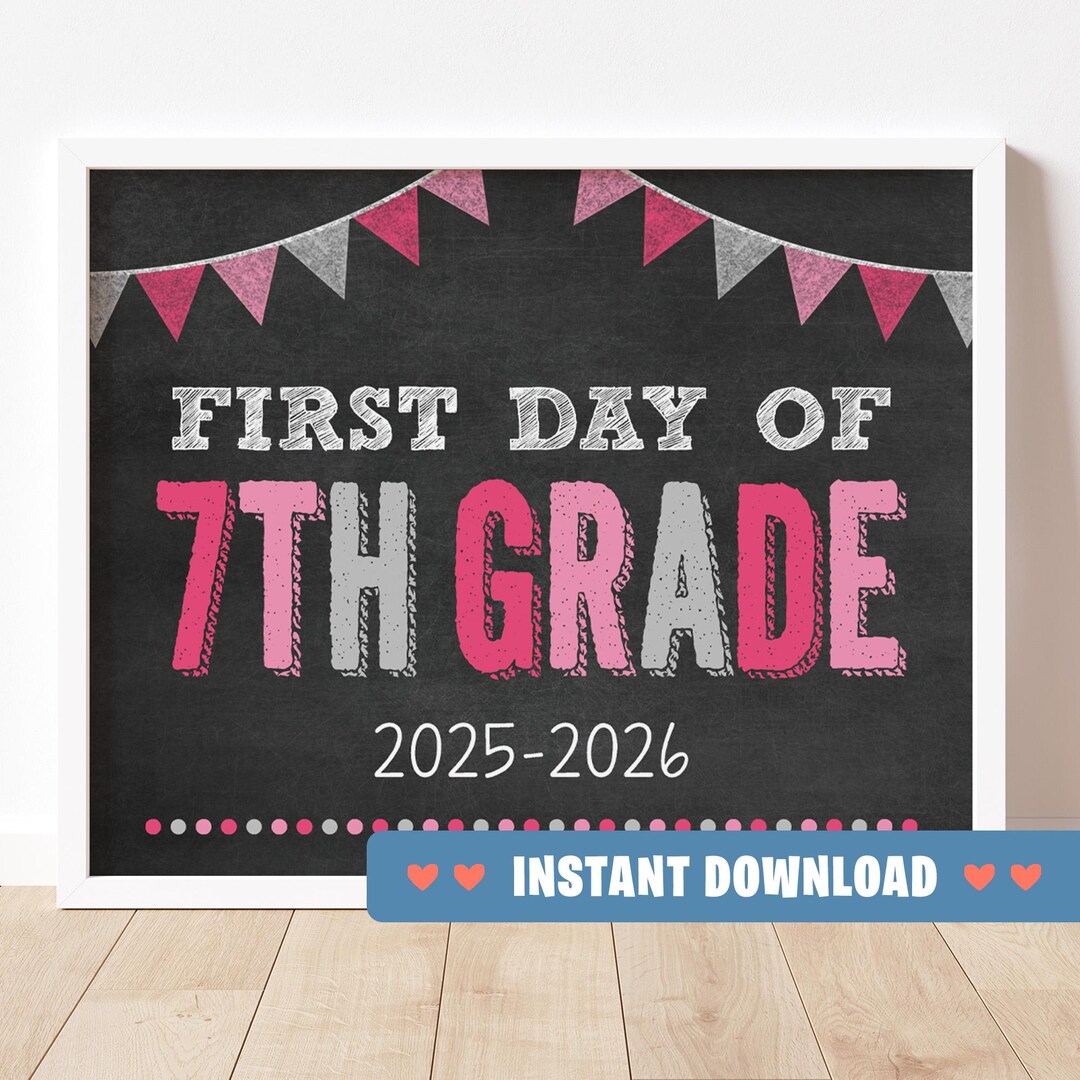 First Day of 7th Seventh Grade Sign | Printable 10"x8" First Day of ...