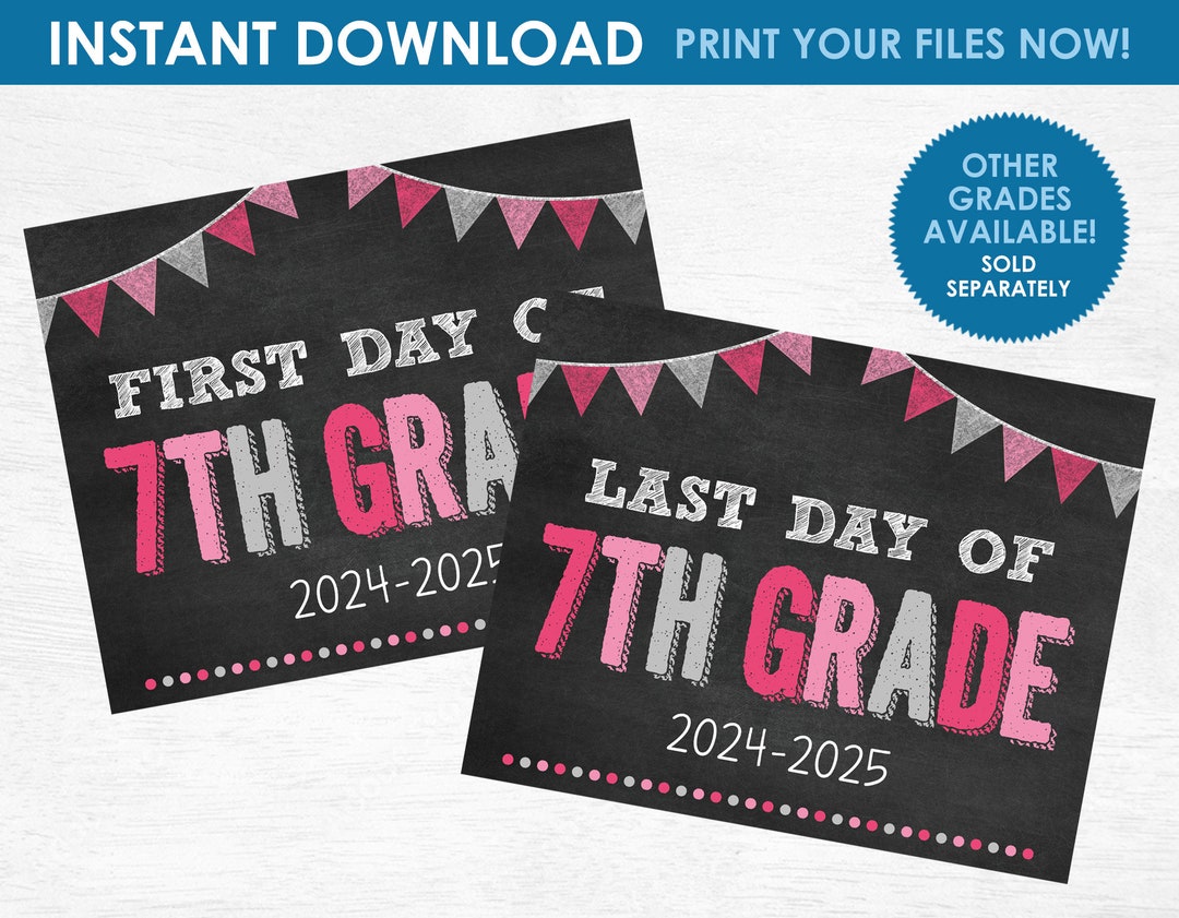 Printable First and Last Day of 7th Grade Signs - INSTANT DOWNLOAD ...