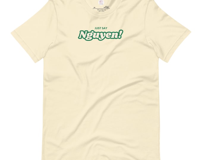 This is A Nguyen Nguyen Situation T-shirt | Adult Unisex Shirt | Quote ...
