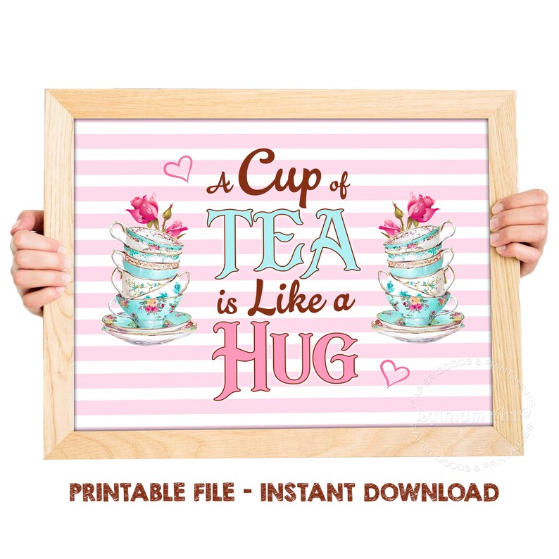 A Cup of Tea is Like A Hug Sign Instant Download Tea Party - Etsy