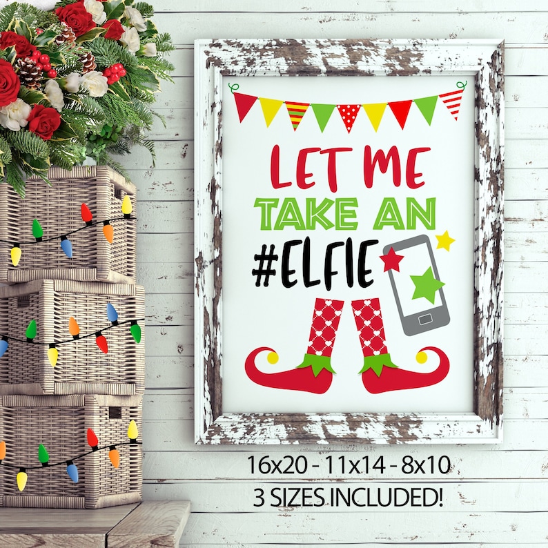 Let Me Take an Elfie Sign INSTANT DOWNLOAD Printable Poster - Etsy