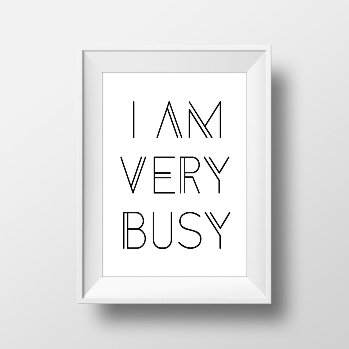 I Am Very Busy Print, Black and White Print, Wall Art, Typography Art ...