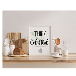 Think Celestial Printable, Russell M. Nelson, General Conference Oct ...