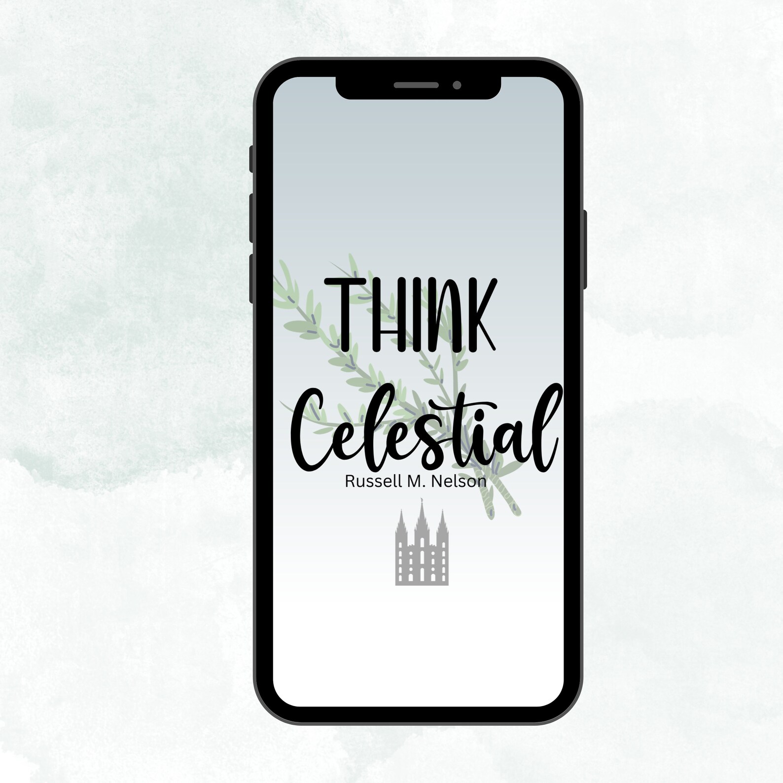 Think Celestial, Phone Wallpaper, Russell M. Nelson, LDS Inspirational ...