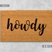 Howdy Doormat, Howdy Door Mat, Howdy Welcome Mat, Howdy Mat, Howdy ...