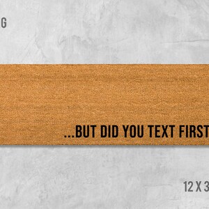 But Did You Text First Doormat, Text First Doormat, Funny Doormat ...