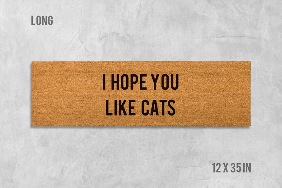 I Hope You Like Cats Doormat Funny Doormat Cat Doormat Cat - Etsy