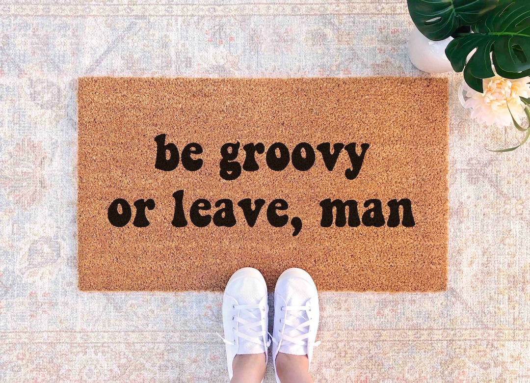 Be Groovy or Leave Doormat Hippie Decor Custom Doormat Personalized ...