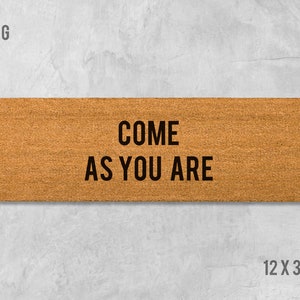 Come as You Are Doormat, Come as You Are Door Mat, Funny Doormat ...