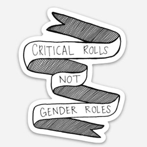 Critical Rolls Not Gender Roles Equality Human Rights Feminism Nerd D&D ...